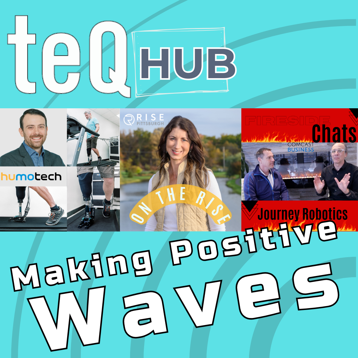 TEQ Hub: Humotech, Rise Pittsburgh, Journey Robotics Make Positive Waves